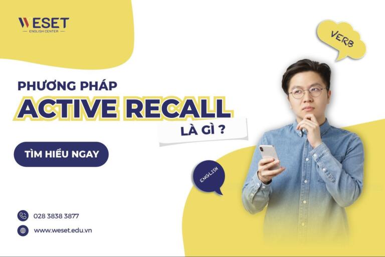 Active recall là gì? Áp dụng trong ôn thi & học tiếng Anh | WESET
