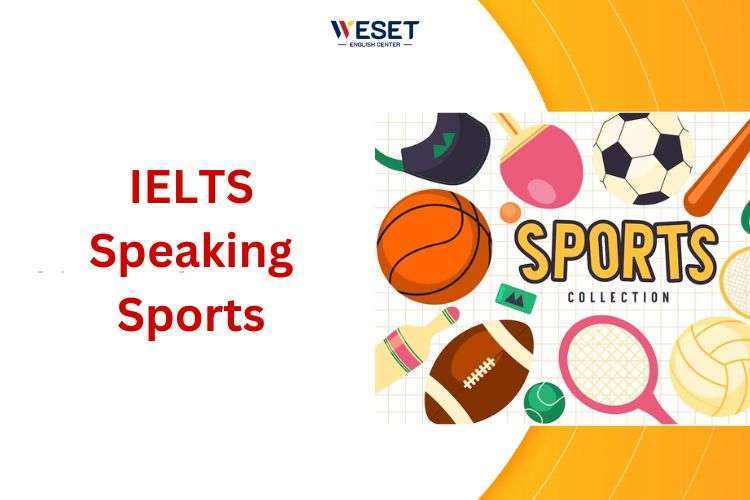 IELTS Speaking Sports – Part 1, 2 & 3 Sample | WESET